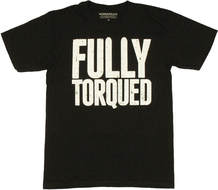 Workaholics Torqued T Shirt – Stylin Online